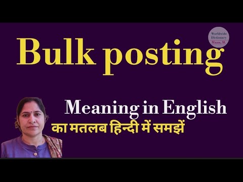 bulk posting meaning l meaning of bulk posting l bulk posting ka Hindi mein kya matlab hota hai l vo