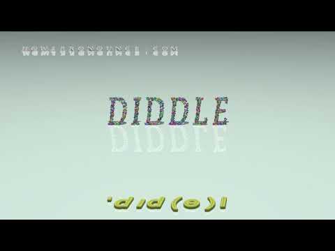 diddle - pronunciation + Examples in sentences and phrases