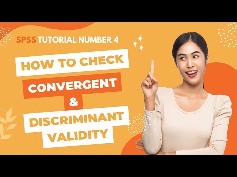 SPSS Tutorial, Session 4 | Convergent and Discriminant validity