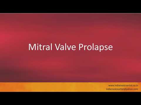 Pronunciation of the word(s) "Mitral Valve Prolapse".