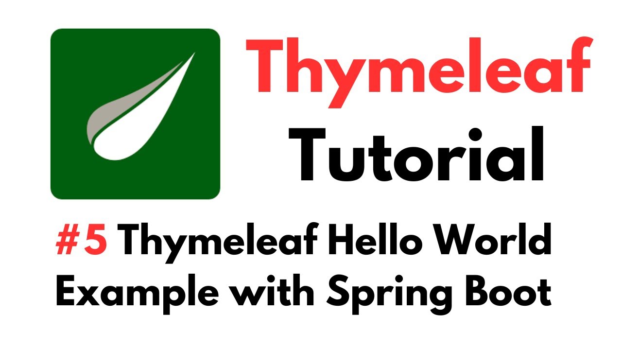 Thymeleaf Tutorial: #5  Thymeleaf Hello World Example with Spring Boot