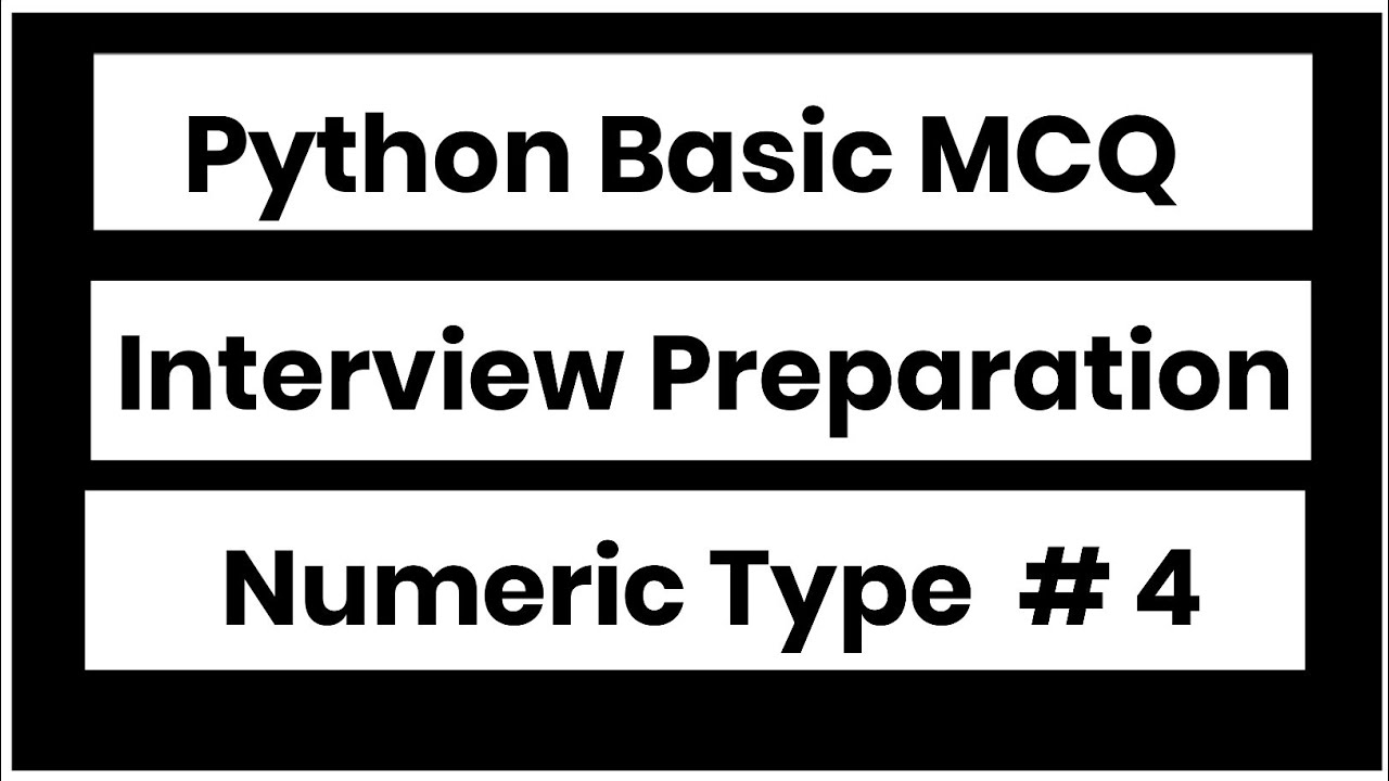 Python Interview Prepration MCQ ||Python MCQ Chapterwise || Numeric  Type #4
