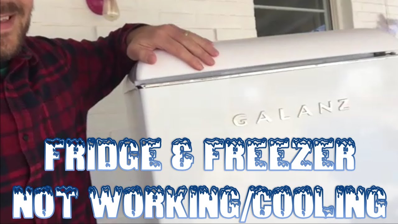 Galanz Fridge & Freezer Not Working / Cooling