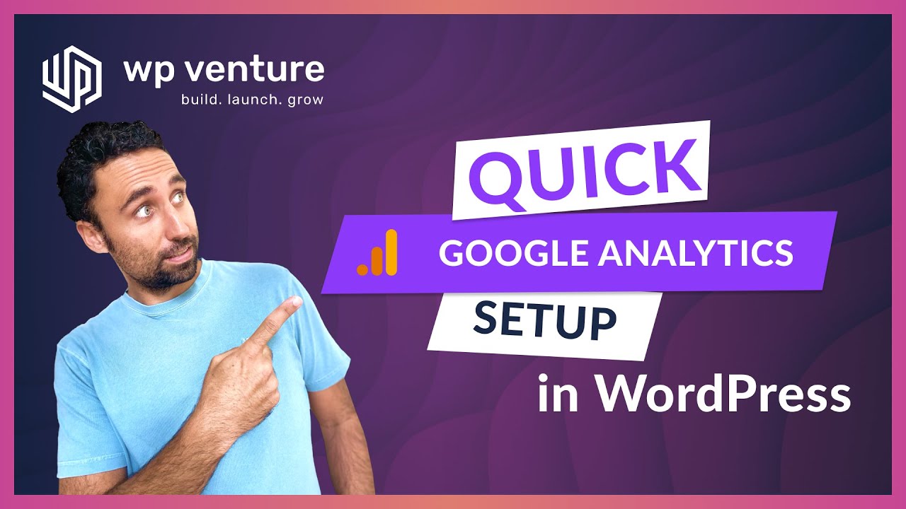 Google Analytics For WordPress: Quick + Easy Setup