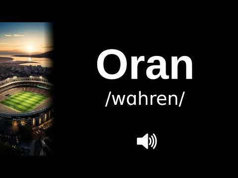 ๐ฉ๐ฟ How to pronounce Oran (CORRECTLY!)