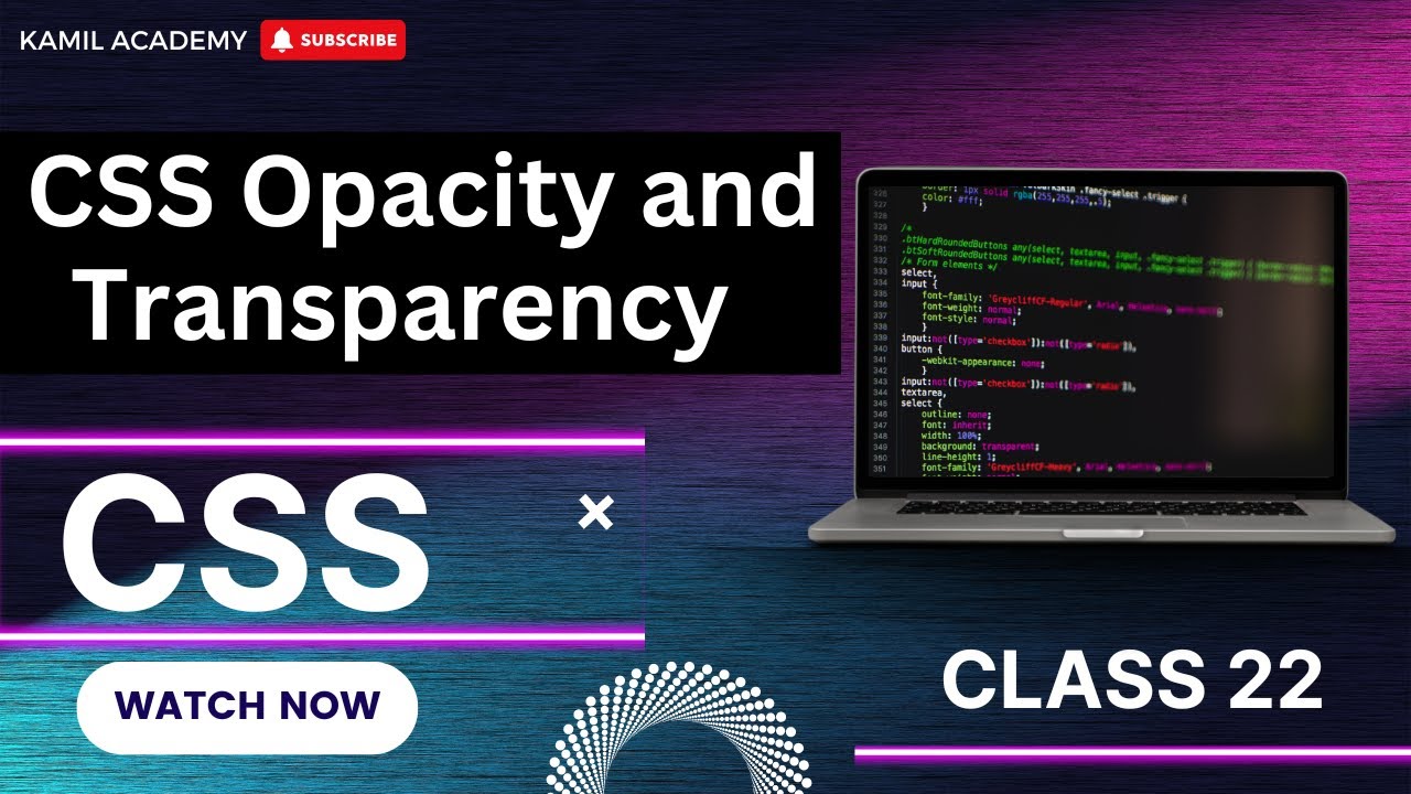 Mastering CSS Opacity and Transparency: A Comprehensive Guide @KamilAcademy-amn