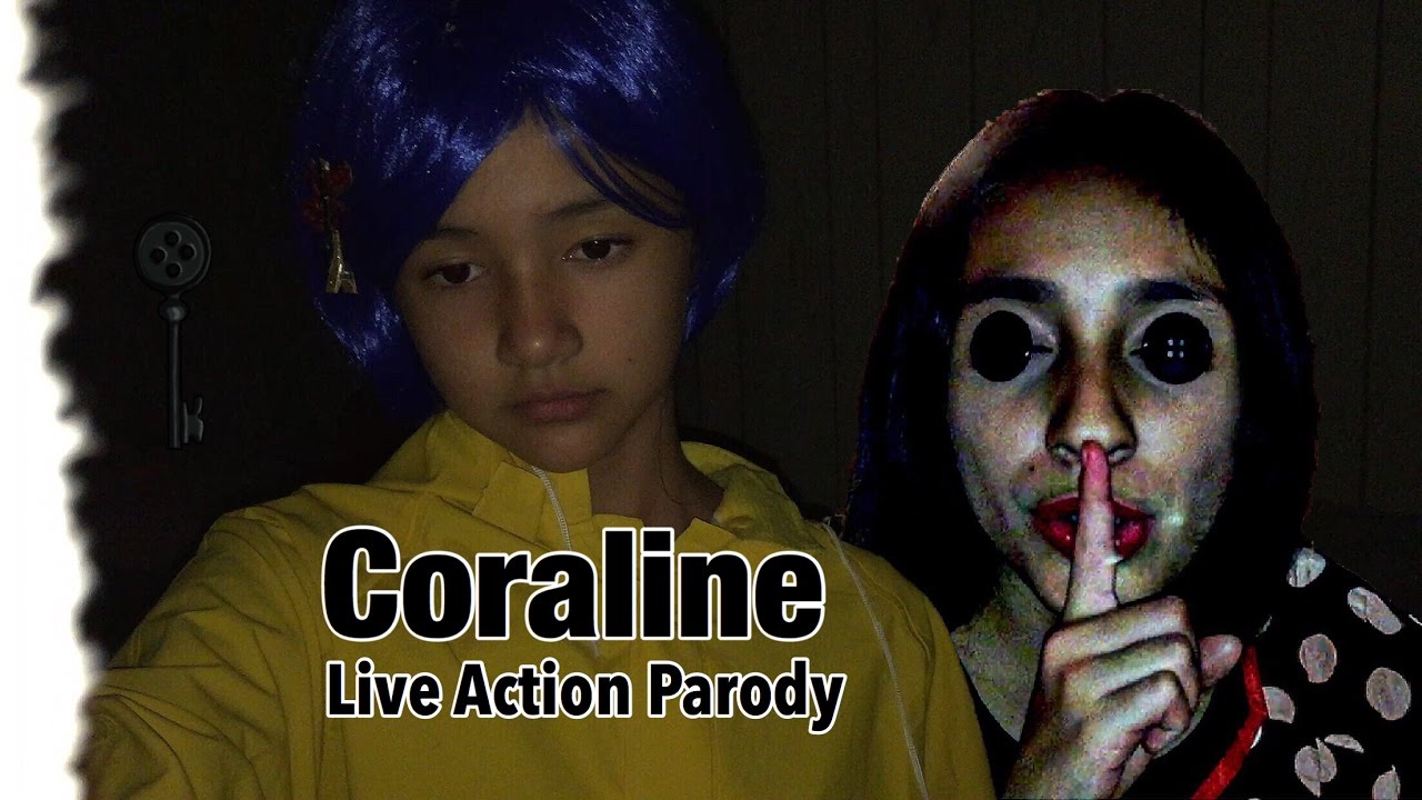 CORALINE LIVE ACTION PARODY