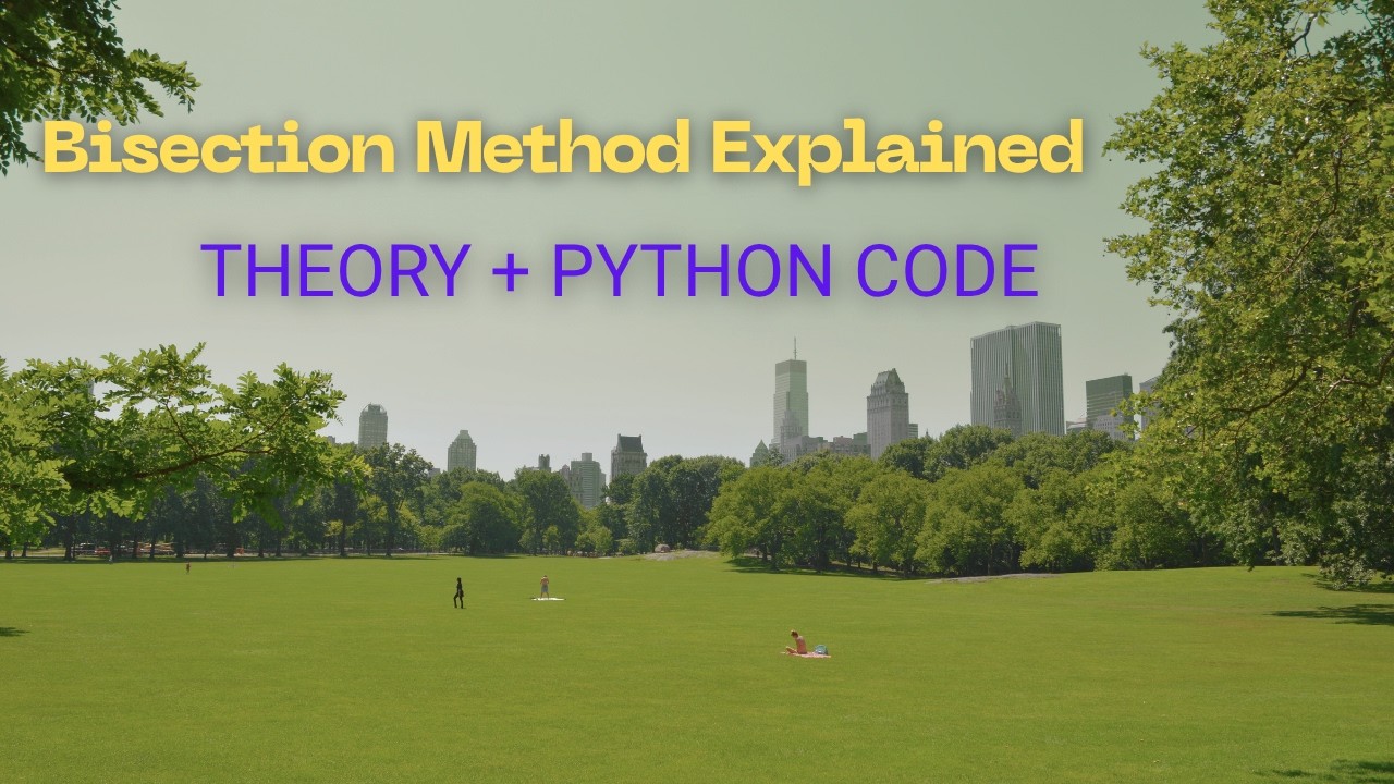 Bisection Method Explained | Numerical Methods in Python Step-by-Step