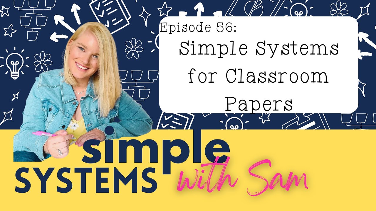 Simple Systems for Organizing Classroom Papers