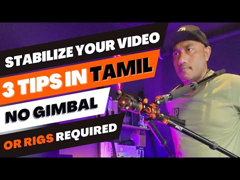 3 Effective video stabilization techniques in Tamil | How to Stabilize your videos using a tripod