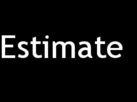 How to Pronounce Estimate