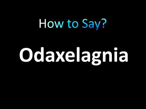 How to Pronounce Odaxelagnia (correctly!)