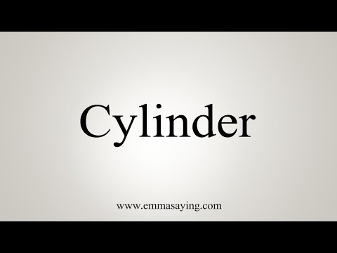 How To Say Cylinder