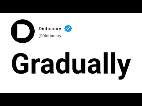Gradually Meaning In English
