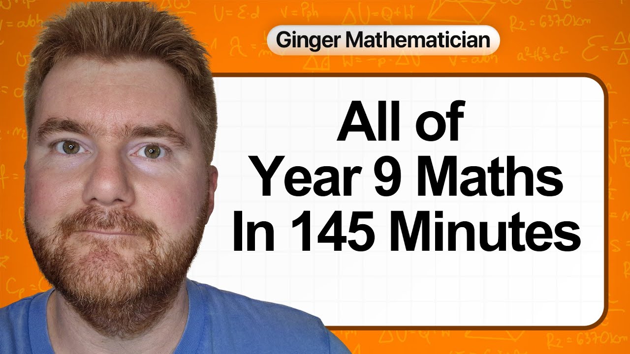 Everything you need to know about Year 9 Maths in 145 minutes