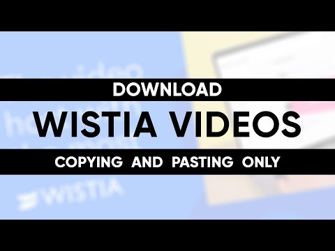 Download WISTIA private videos from any websites - SO EASY!