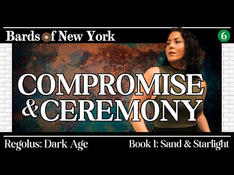 Chapter 6: Compromise & Ceremony | Dark Age | Book I: Sand & Starlight