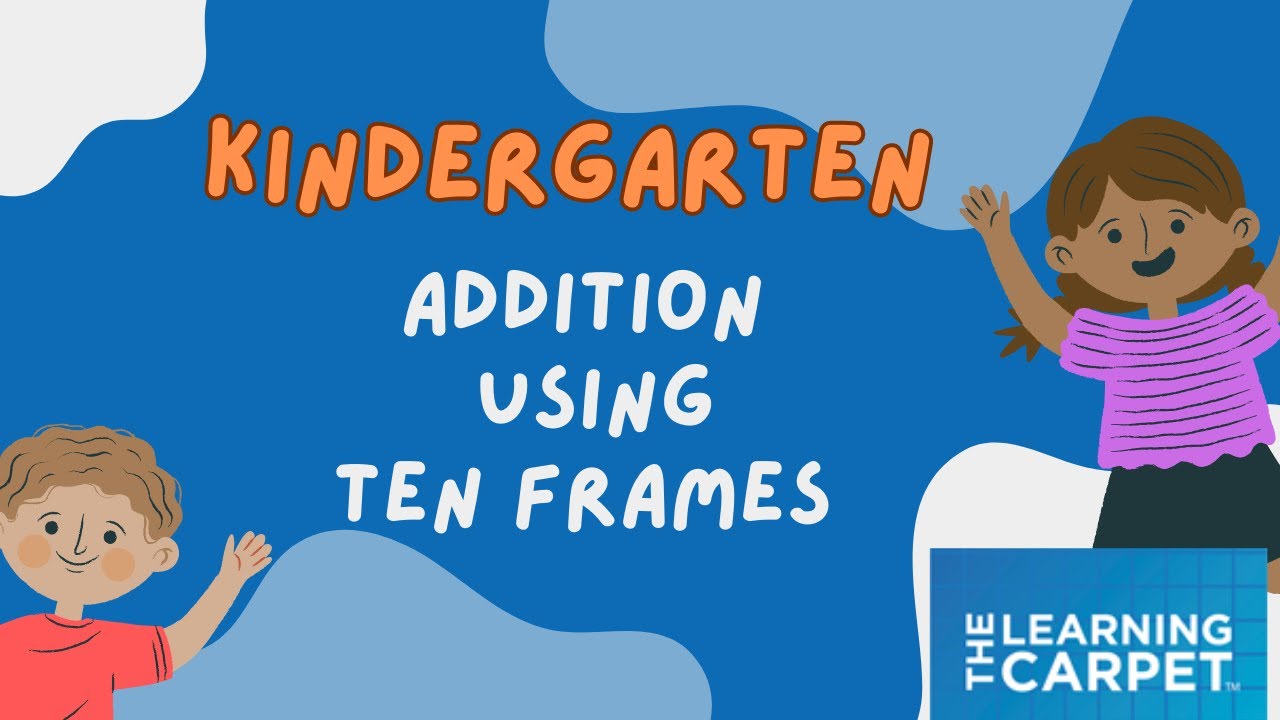 The Learning Carpet: Kindergarten Addition Using Ten Frames