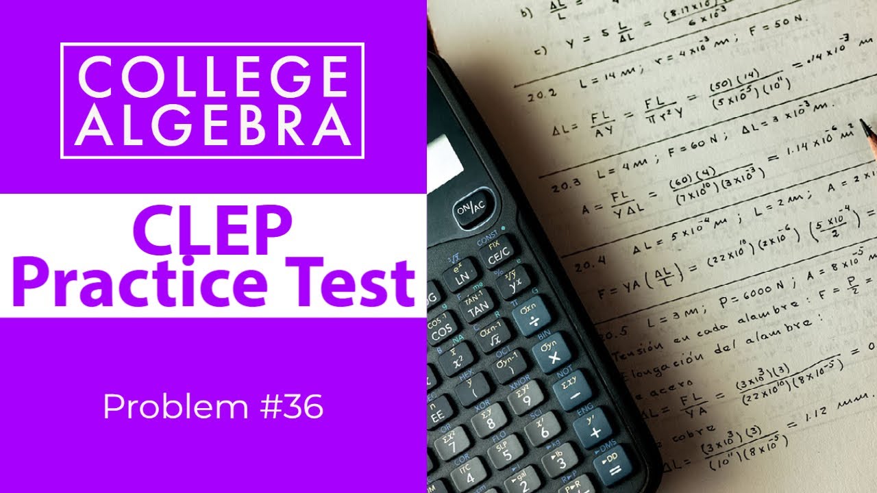 CLEP College Algebra Review Problem #36