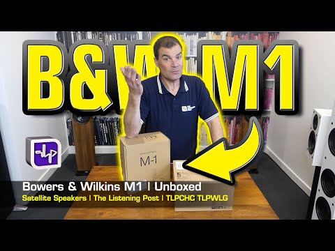 Bowers & Wilkins M1 Satellite Speakers Unboxed | The Listening Post | TLPCHC TLPWLG