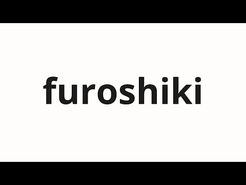 How to pronounce furoshiki | 風呂敷 (Furoshiki in Japanese)