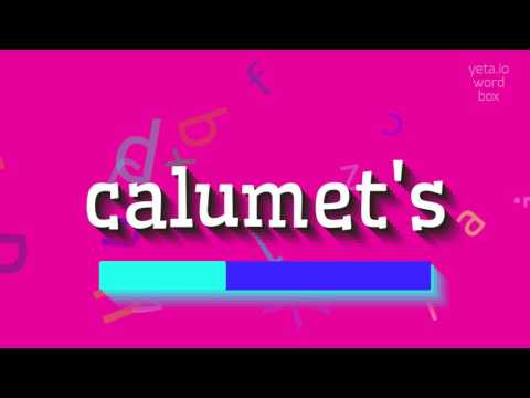 How to say "calumet's"! (High Quality Voices)