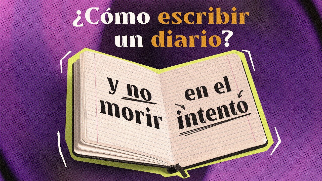 Cómo ESCRIBIR un DIARIO y no morir en el intento.