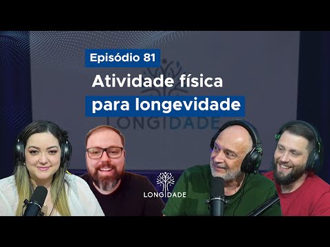 #81 Atividade física para longevidade