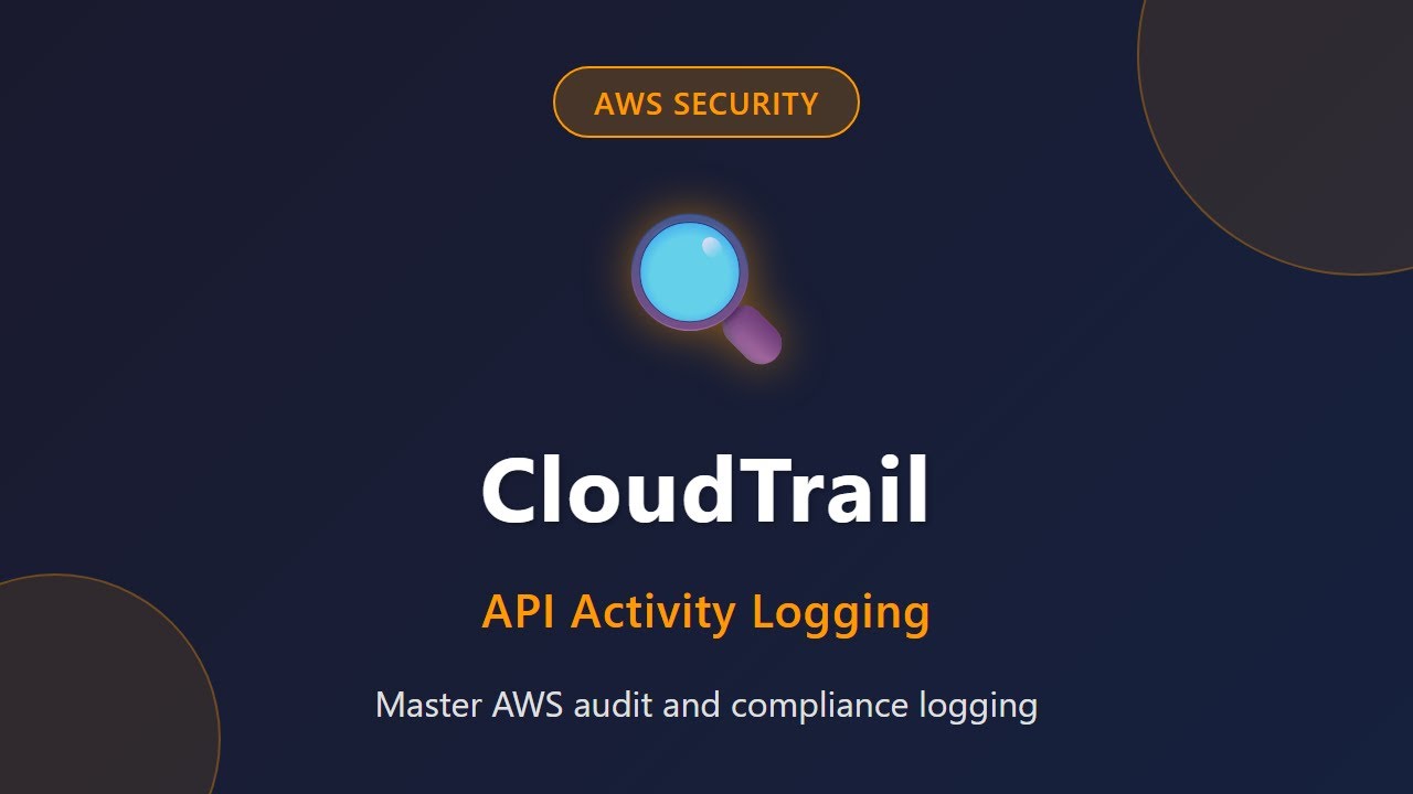AWS CloudTrail Tutorial: API Activity Logging for Security & Compliance