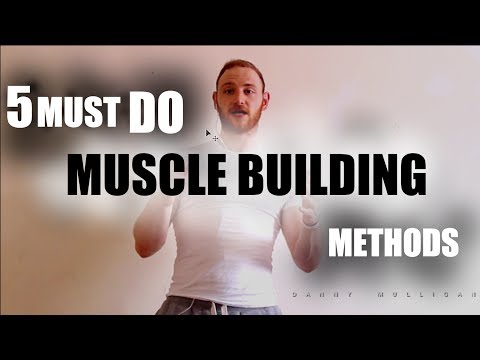 5 MUST DO MUSCLES BUILDING METHODS! - 5 Different Training Methods To Build Muscle