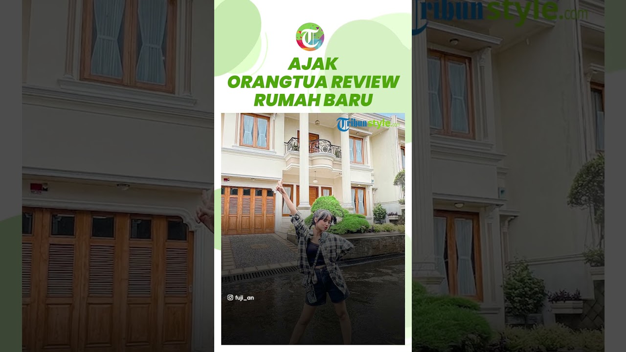 Fuji Ajak Orangtua Review Rumah Mewahnya Seharga Belasan Miliar, Haji ... Fuji Ajak Orangtua Review Rumah Mewahnya Seharga Belasan Miliar, Haji ...