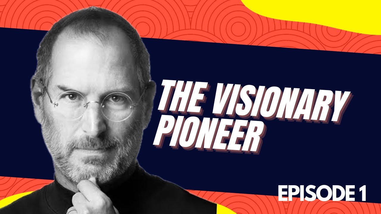 The Visionary Pioneer - Steve Jobs - IBTN9 Game Changers EP01