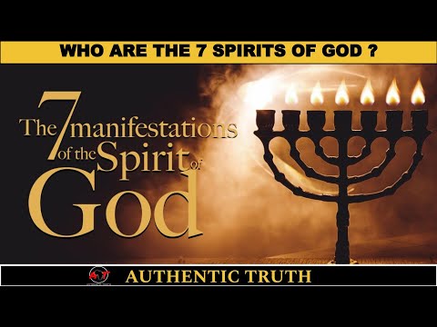 Who are the 7 Spirits of God of (Revelations 4:5)?