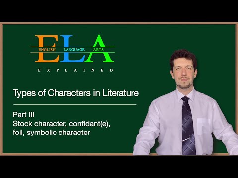 Types of Characters in Literature: Part III (Stock Character, Confidant, Foil, Symbolic Character)