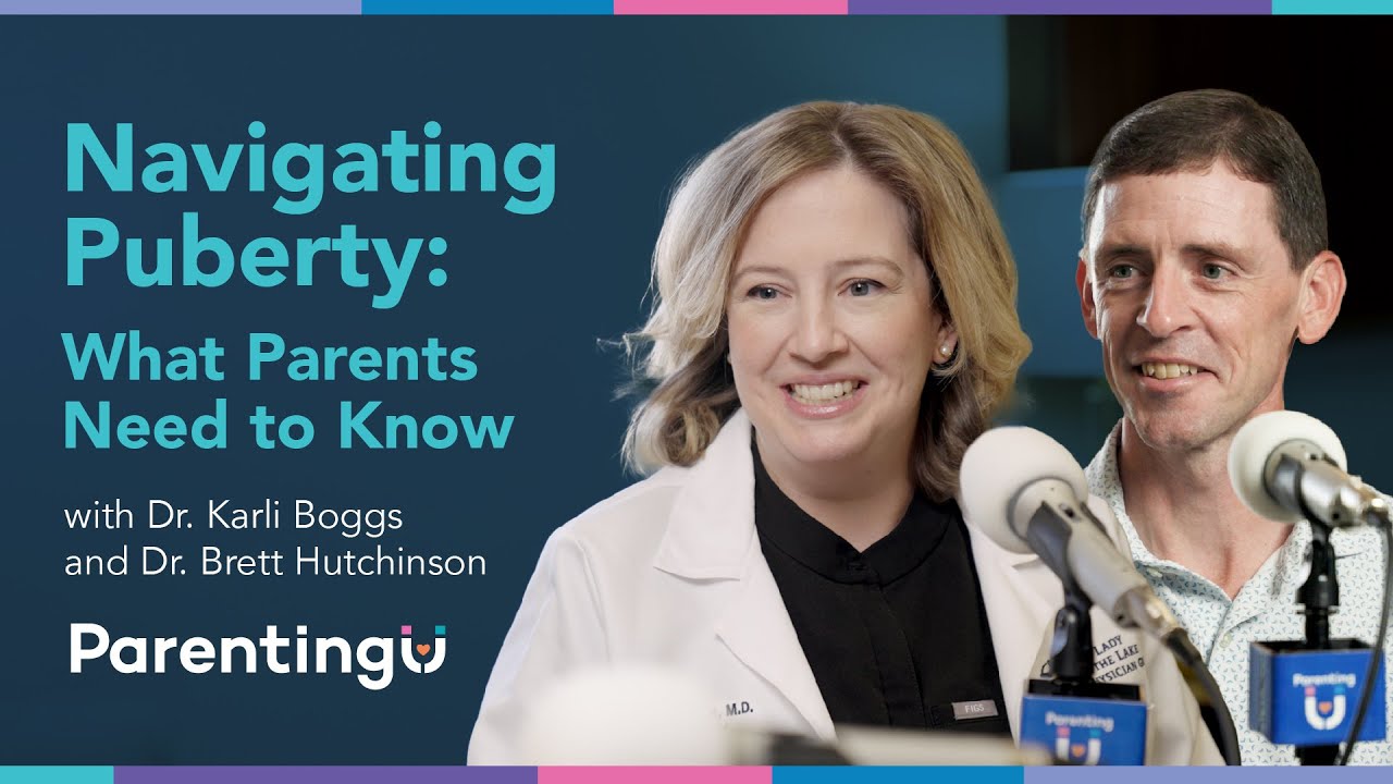 Navigating Puberty: What Parents Need to Know | ParentingU Podcast Episode