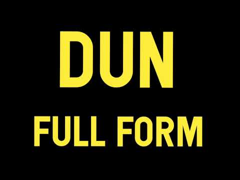 full form of DUN || definition of DUN || full meaning of DUN in hindi and english