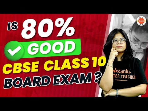 Is 80% good in CBSE Class 10 Board Exam ? | What will be the good % For 10th Boards Exam