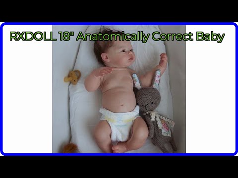 REVIEW (2025): RXDOLL 18" Anatomically Correct Baby. ESSENTIAL details.