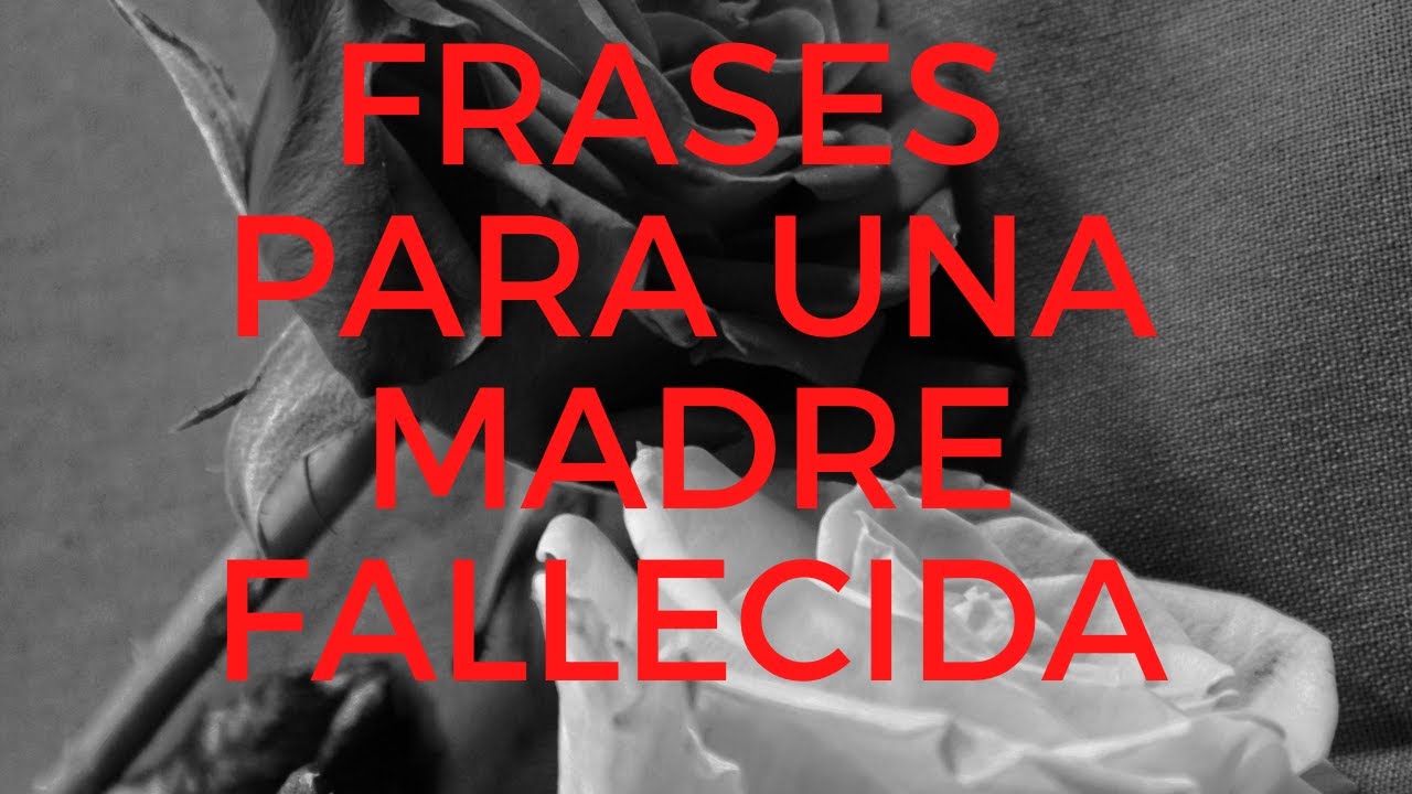 FRASES BONITAS PARA UNA MADRE FALLECIDA🙏