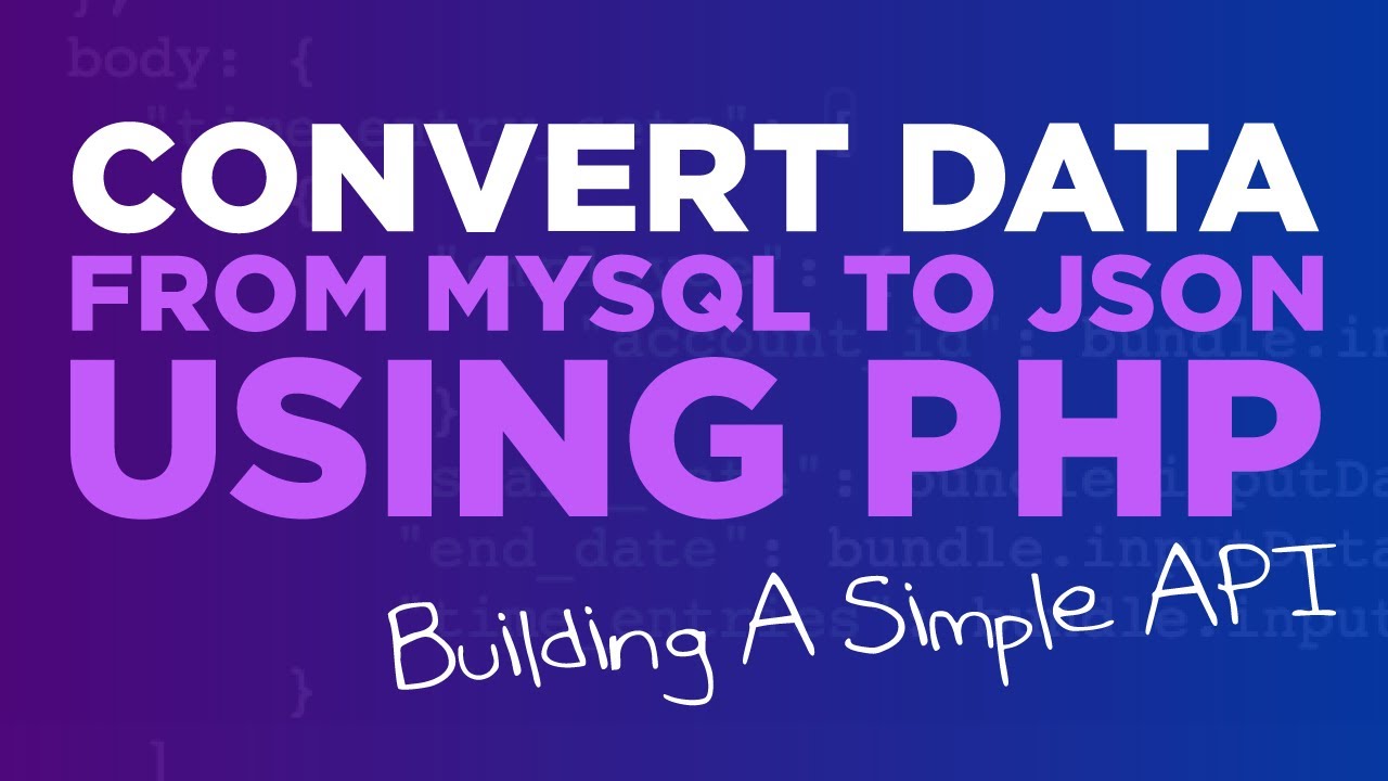 Create JSON Using PHP and MySQL, A Simple API - #75