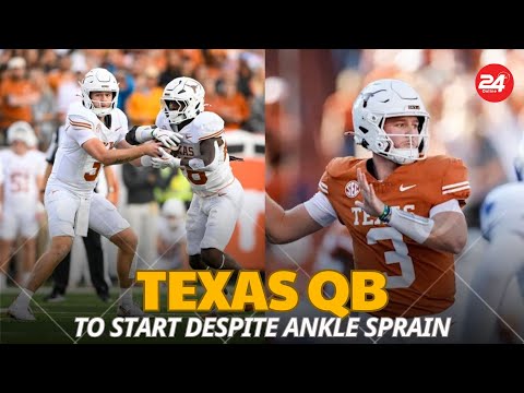 Quinn Ewers' Injury Update: Texas QB to Start Despite Ankle Sprain