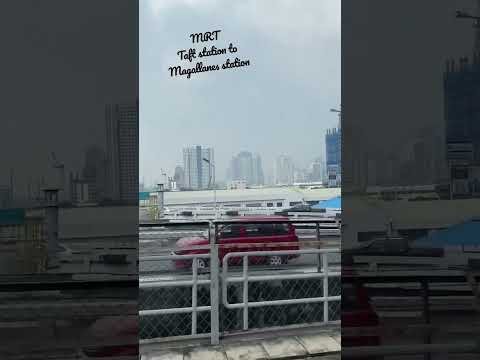 MRT Taft to Magallanes