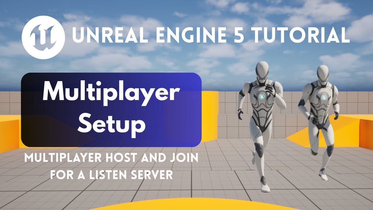 Unreal Engine Multiplayer Setup: Host and Join