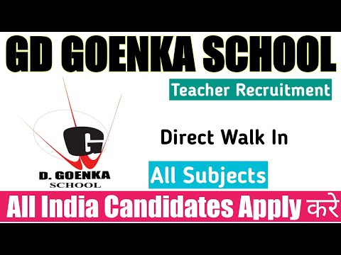 GD GOENKA SCHOOL TEACHER VACANCY 2021 I APPLY ONLINE I TEACHER RECRUITMENT IN DELHI | TEACHER JOBS