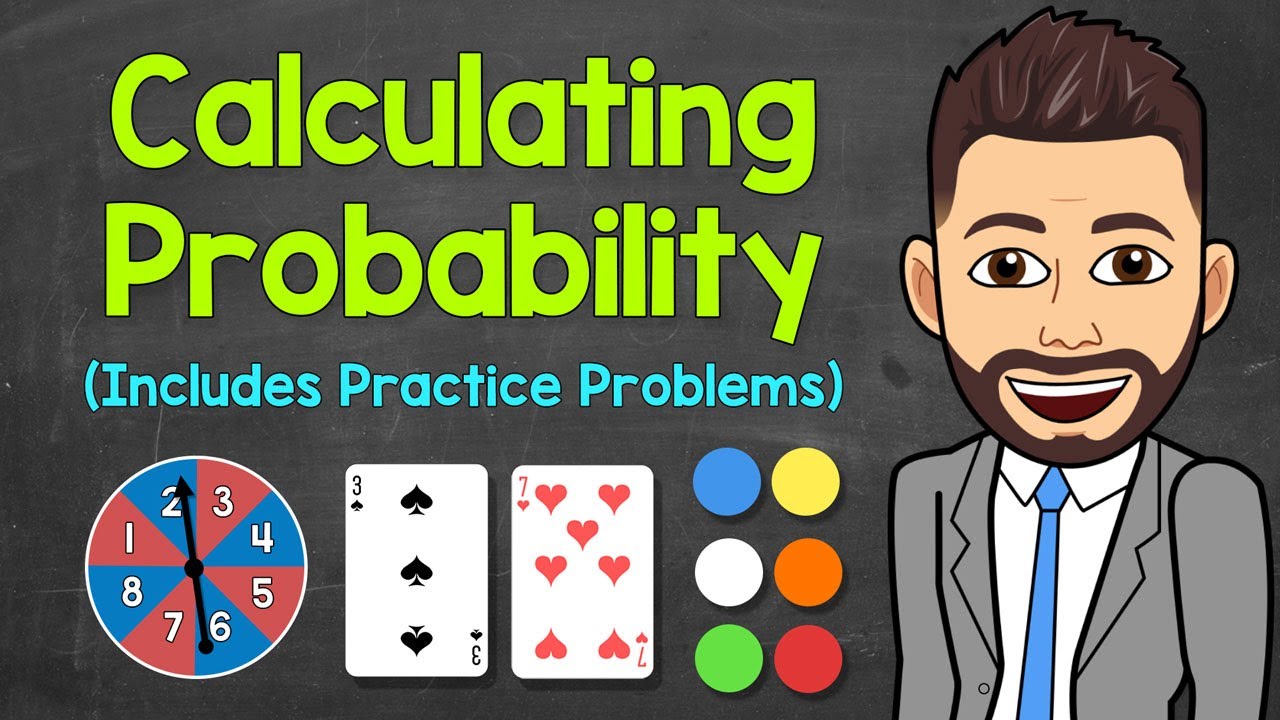 Calculating Probability (Practice Problems Included) | Basic Probability | Math with Mr. J