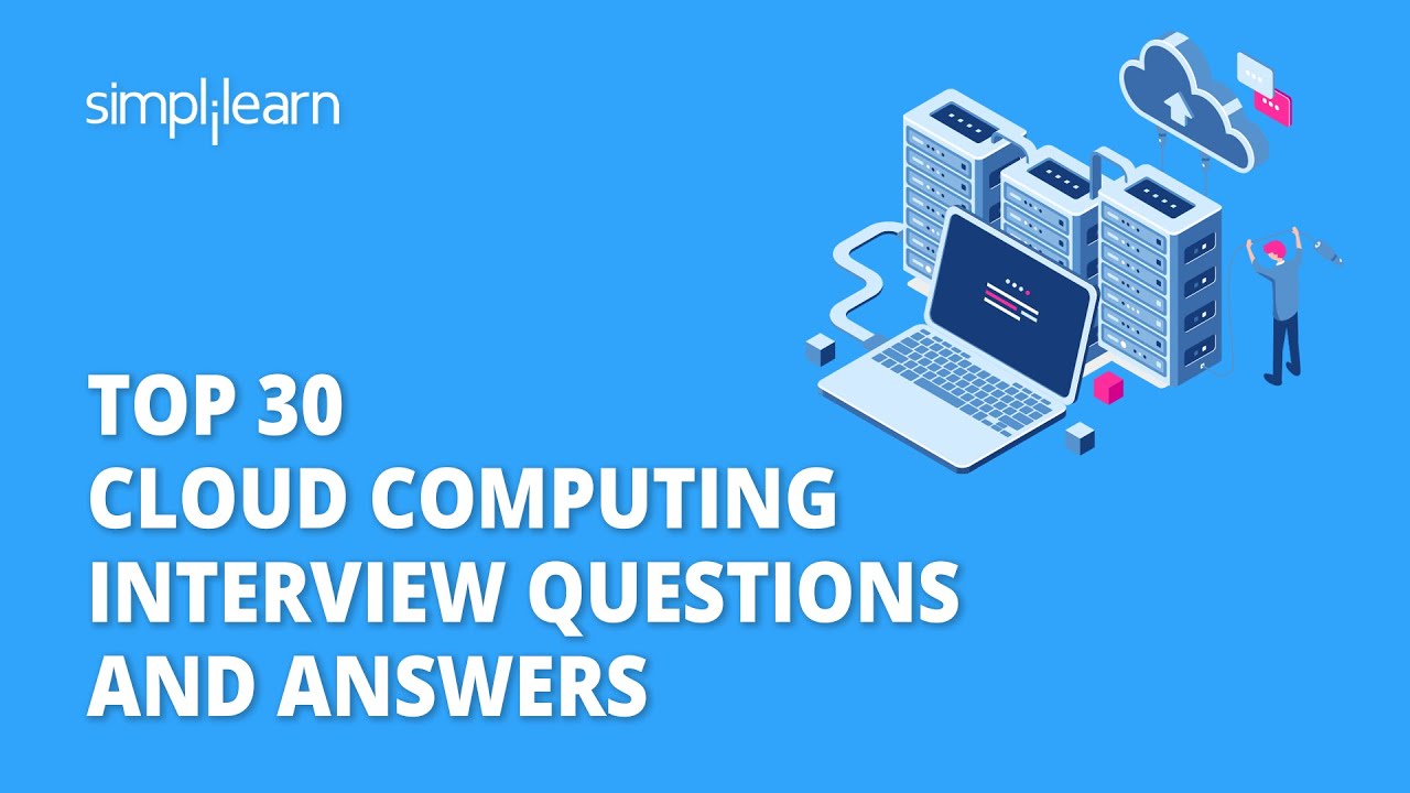 Top 30 Cloud Computing Interview Question And Answers | Cloud Interview Questions 2026 | Simplilearn