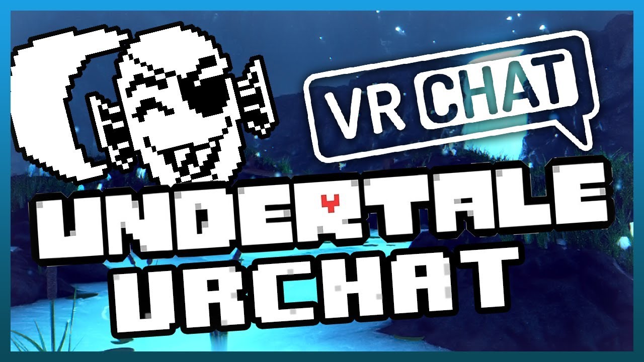 [UNDERTALE] Waterfall HD Trailer - VRCHAT