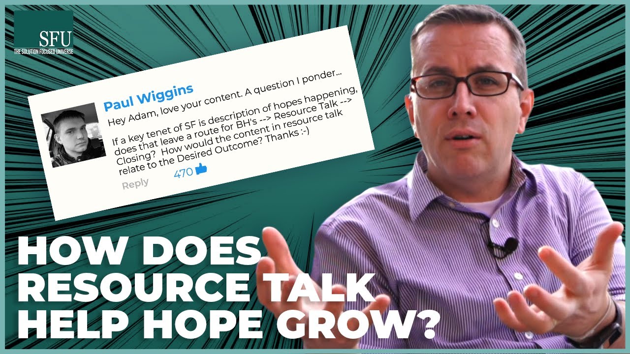 How Does Resource Talk Help Hope Grow in SFBT Therapy? | ADAM ANSWERS