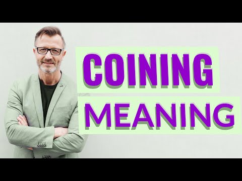 Coining | Meaning of coining 📖 📖 📖