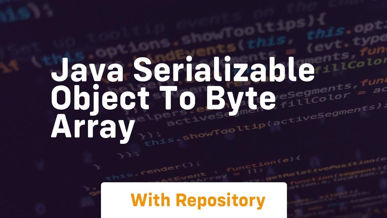 java serializable object to byte array